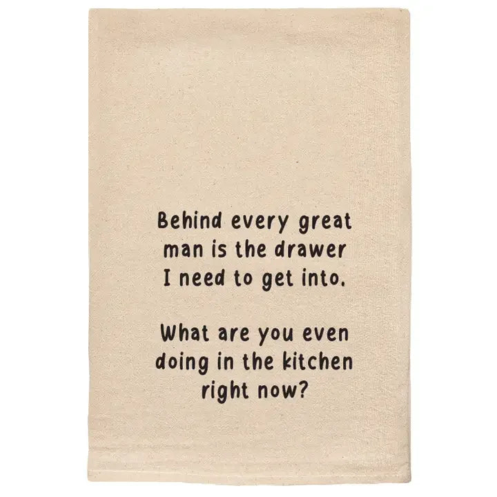 Ellembee Behind Every Great Man Is the Drawer I Need | Tea Towels ...